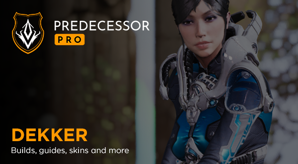 Dekker Best Builds, Guides, Best Items | predecessor.pro
